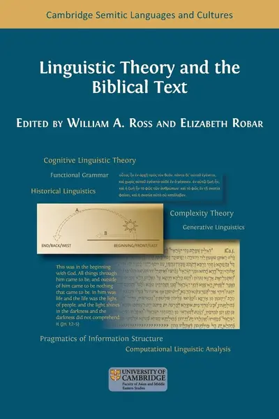 Linguistic Theory and the Biblical Text - William A. Ross, Elizabeth ...
