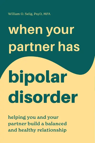 When Your Partner Has Bipolar Disorder - William O. Selig - (ISBN ...
