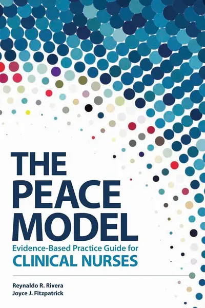 The Peace Model Evidence-Based Practice Guide for Clinical Nurses ...