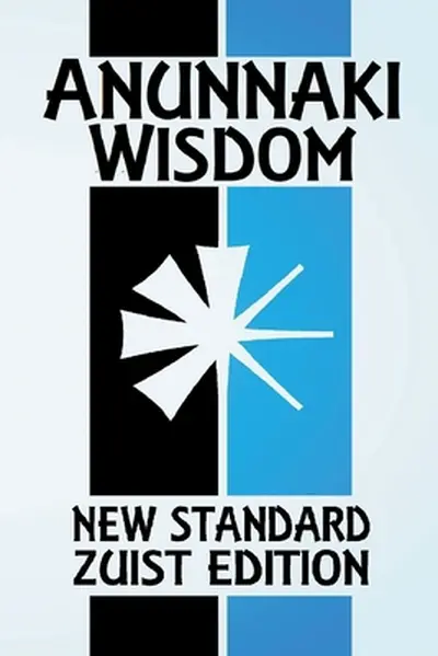 Anunnaki Wisdom: The Tablet of Destinies (New Standard Zuist Edition ...