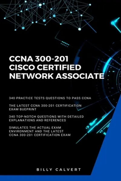 CCNA: CCNA 200-301: Cisco Certified Network Associate - Billy Calvert ...