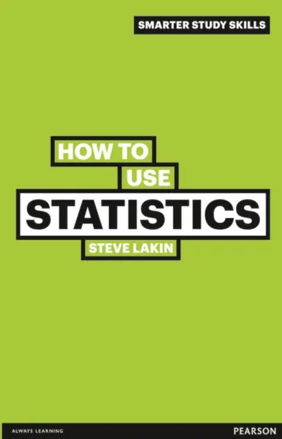 How to Use Statistics - Steve Lakin - (ISBN: 9780273743873) | De Slegte