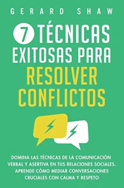 7 tecnicas exitosas para resolver conflictos - Gerard Shaw - (ISBN ...