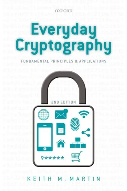 Everyday Cryptography - Keith (Professor of Information Security Martin - (ISBN: 9780198788010 ...
