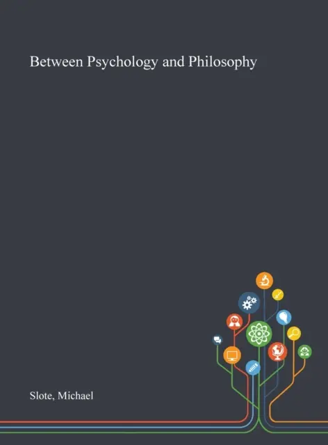 Between Psychology and Philosophy - Michael Slote - (ISBN ...