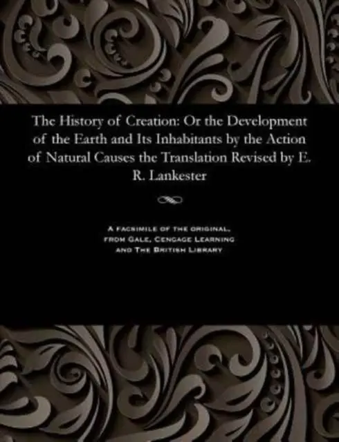 The History of Creation - Edwin Ray K C B Lankester - (ISBN ...