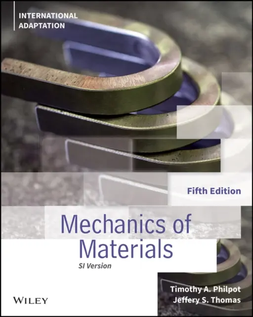 Mechanics of Materials, International Adaptation - Timothy A. (Missouri ...