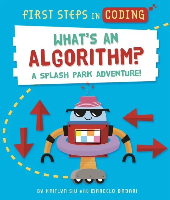 First Steps in Coding: What's an Algorithm? - Kaitlyn Siu - (ISBN ...