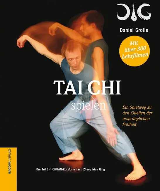 Tai Chi spielen. - Daniel Grolle - (ISBN: 9783902735720) | De Slegte