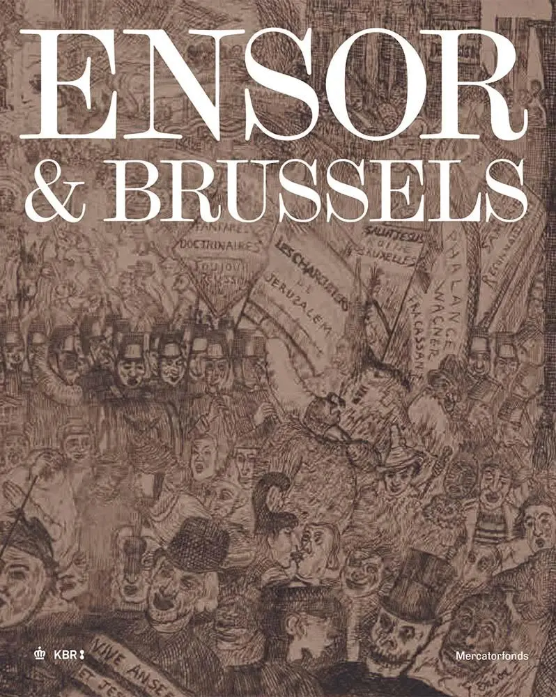 Ensor & Brussels - Davy Depelchin, Jean-Philippe Huys, Lise Vandewal ...