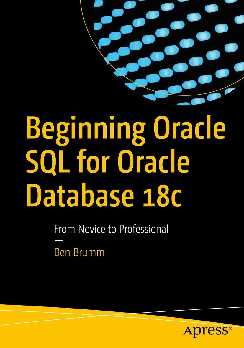 Beginning Oracle SQL for Oracle Database 18c - Ben Brumm - (ISBN: 9781484244296) | De Slegte