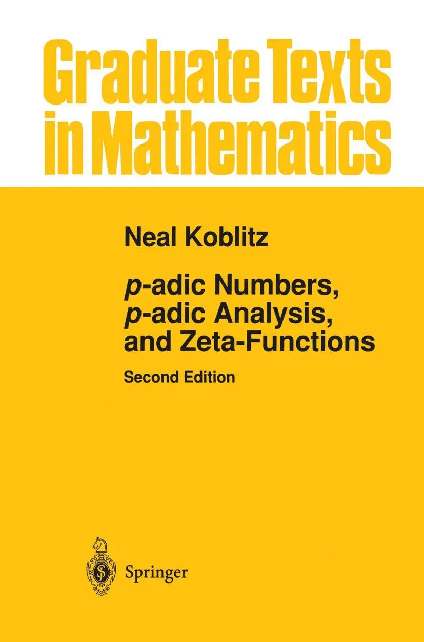 p-adic Numbers, p-adic Analysis, and Zeta-Functions - Neal Koblitz - (ISBN: 9780387960173) | De ...