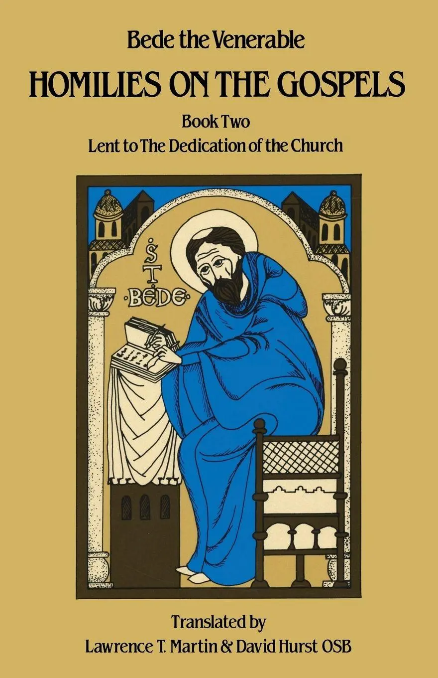 Homilies on the Gospels Book Two - Lent to the Dedication of the Church - Bede The Venerable ...