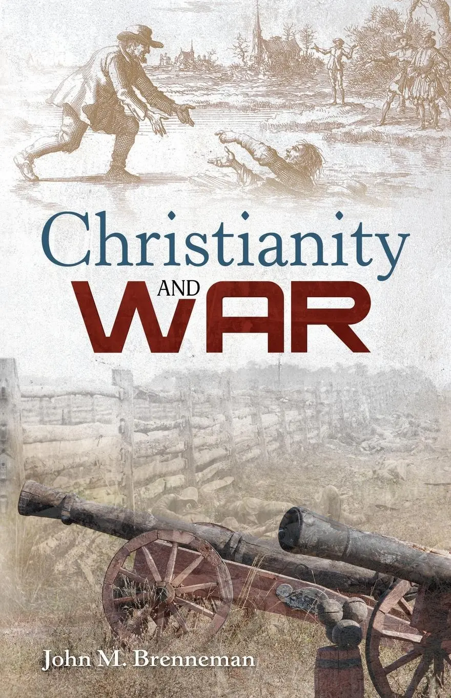 Christianity and War - Brenneman - (ISBN: 9781680010176) | De Slegte