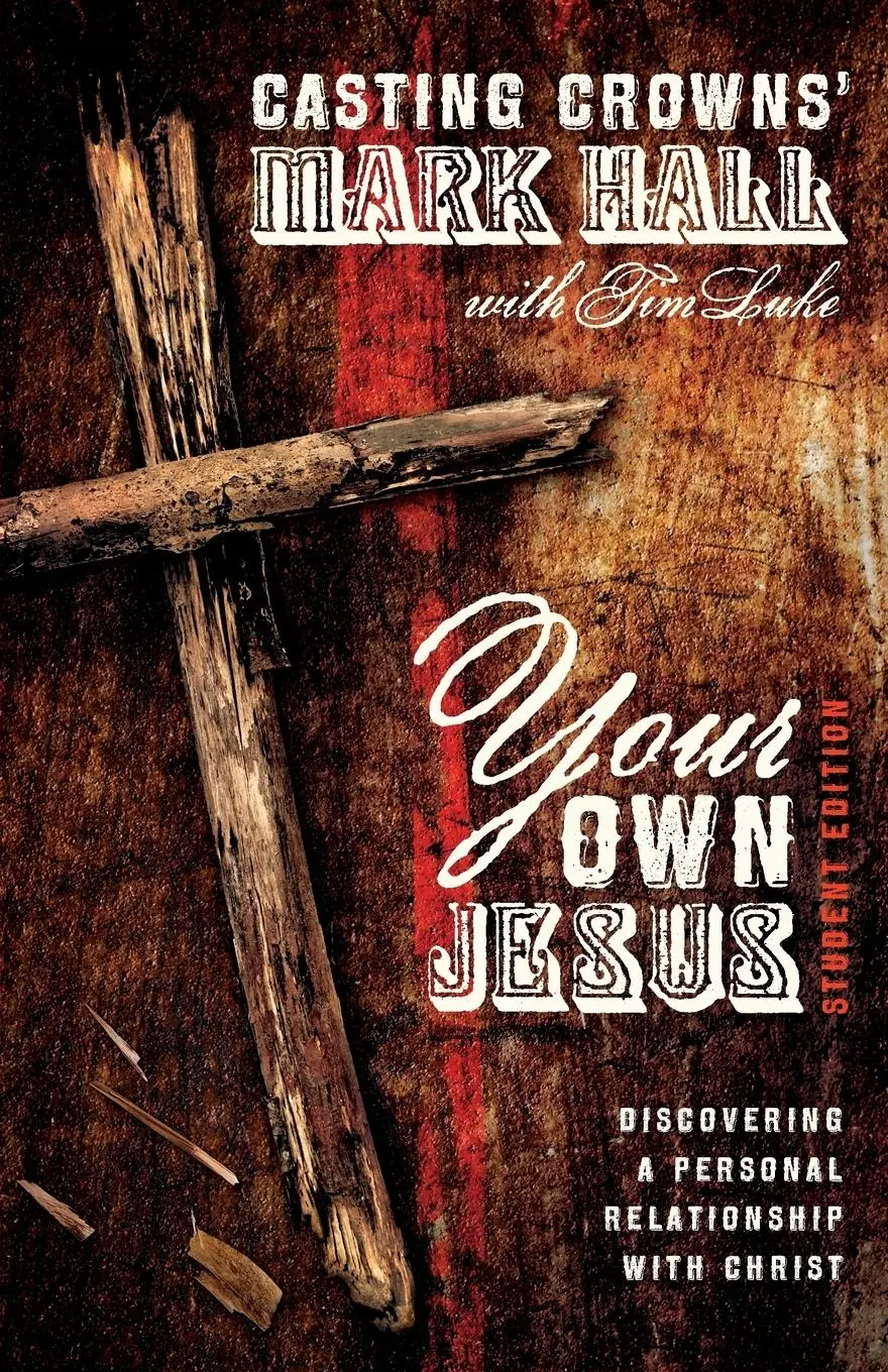 Your Own Jesus Student Edition - Mark Hall, Tim Luke - (ISBN ...