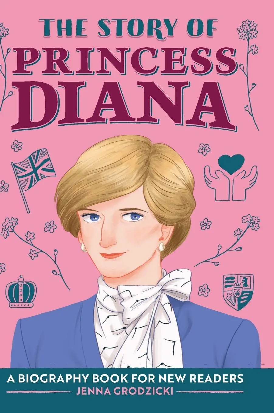 The Story of Princess Diana - Jenna Grodzicki - (ISBN: 9781638786153 ...