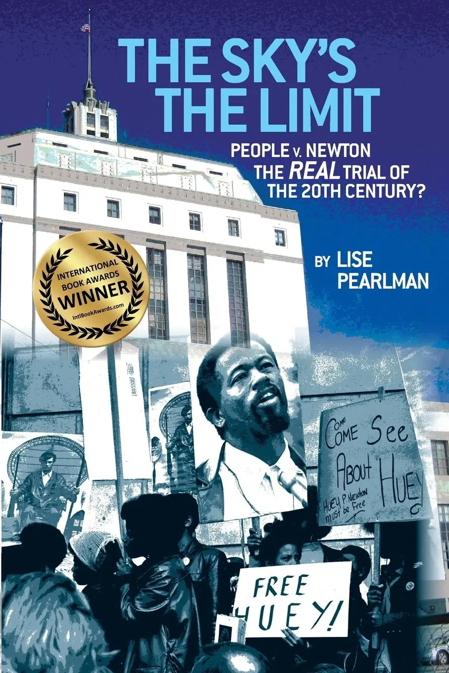 THE SKY's THE LIMIT People V. Newton, The REAL Trial of the 20th ...