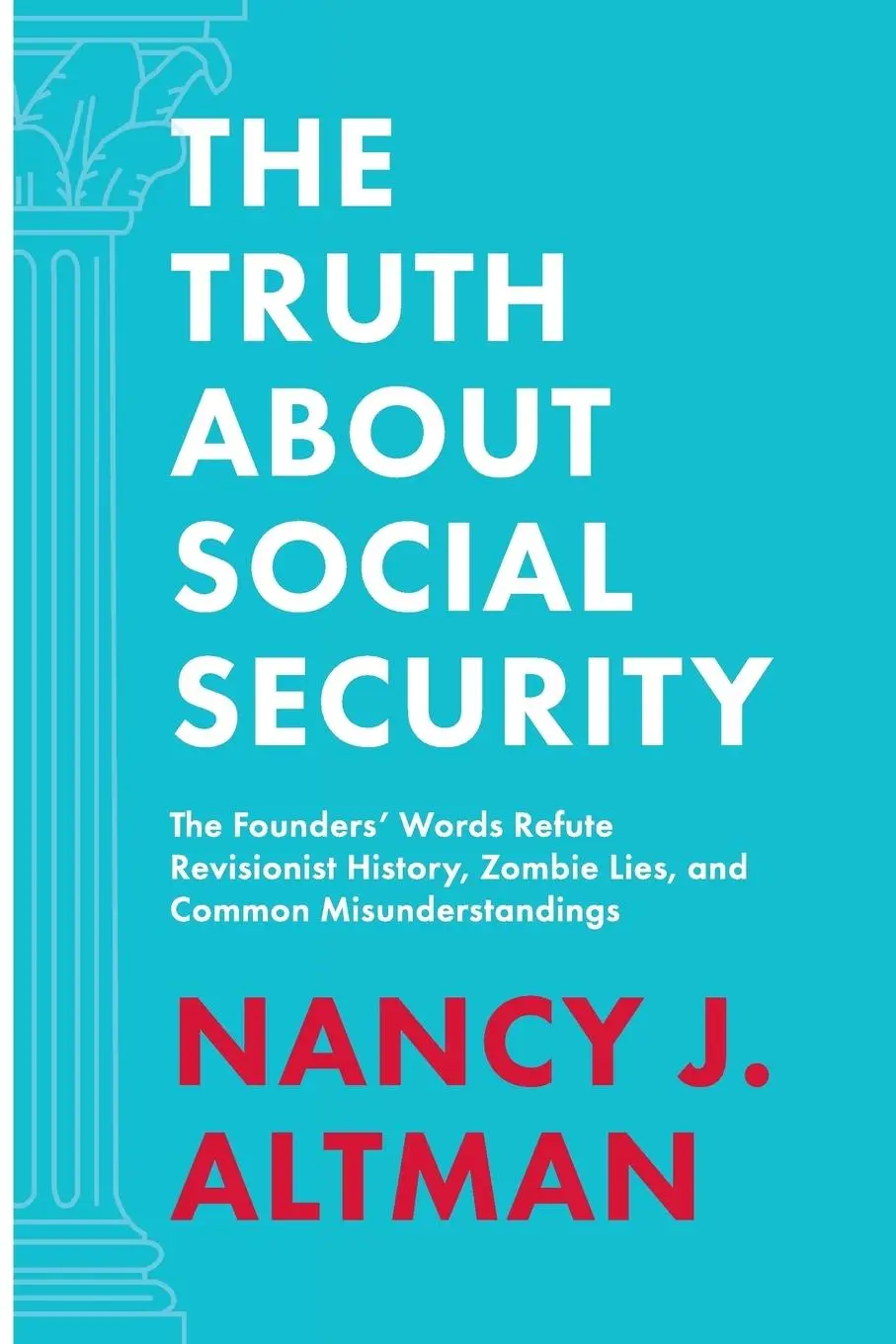 The Truth About Social Security - Nancy J Altman - (ISBN: 9781947492165 ...
