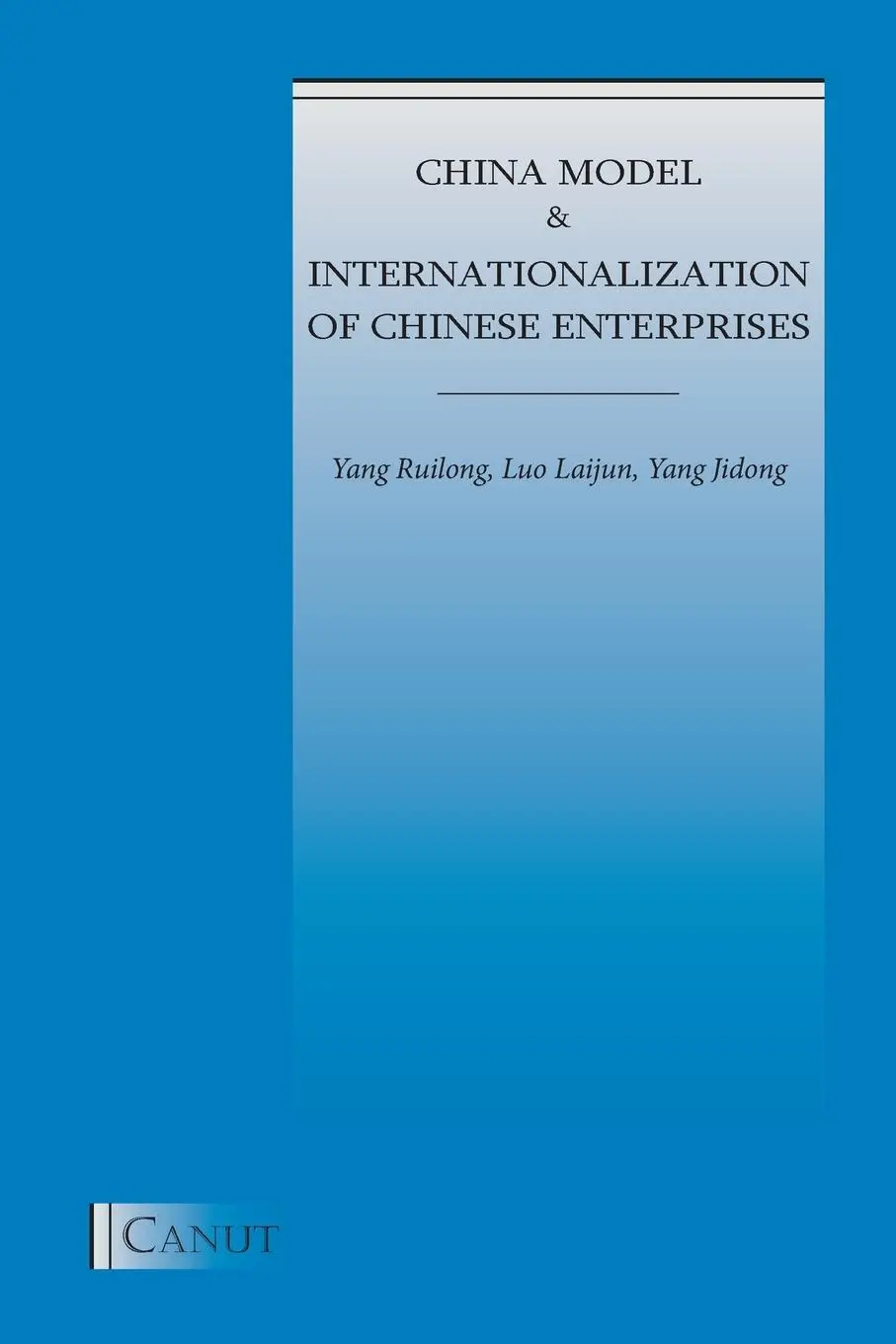 China Model and Internationalization of Chinese Enterprises - Yang ...