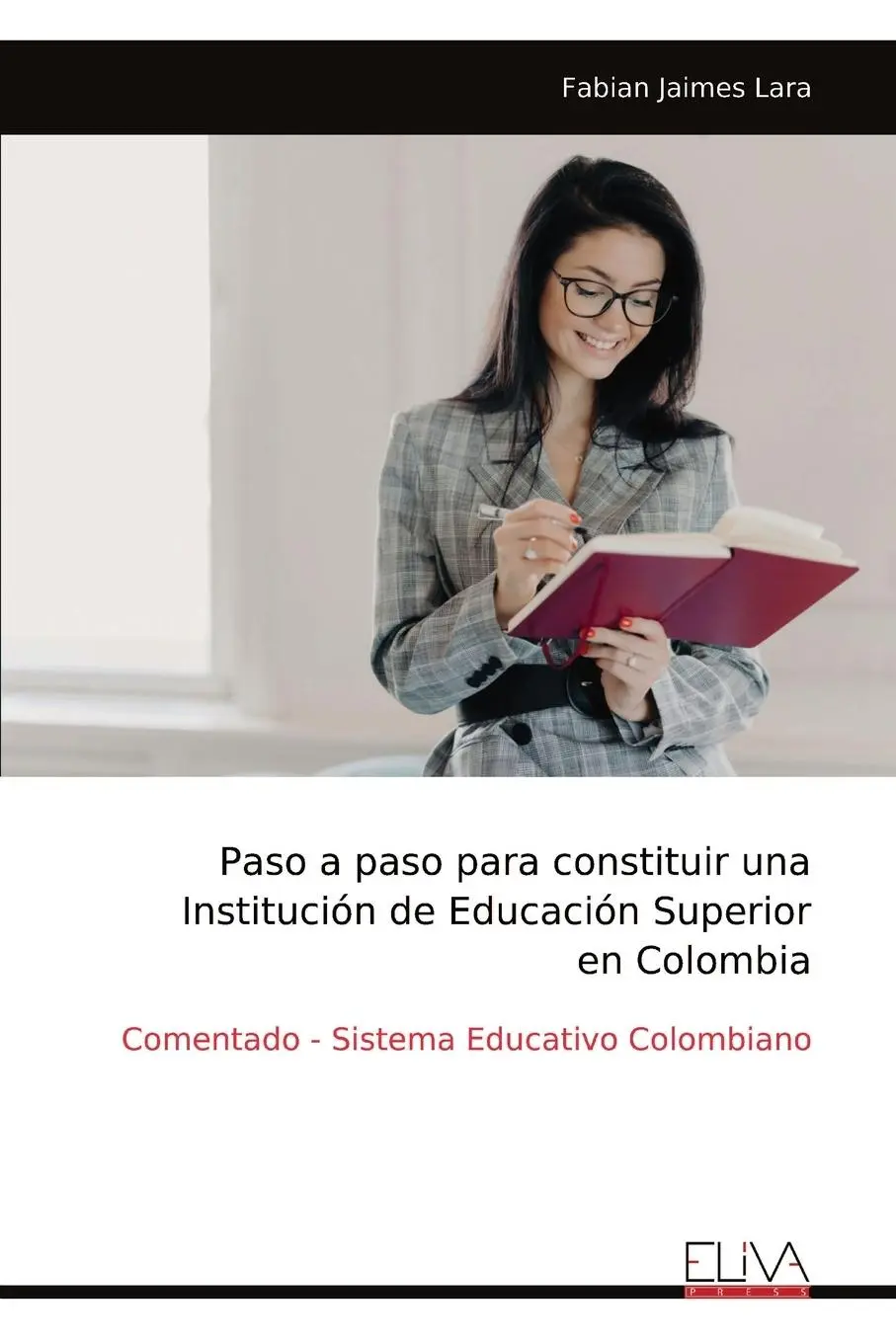 Paso a paso para constituir una Institución de Educación Superior en ...