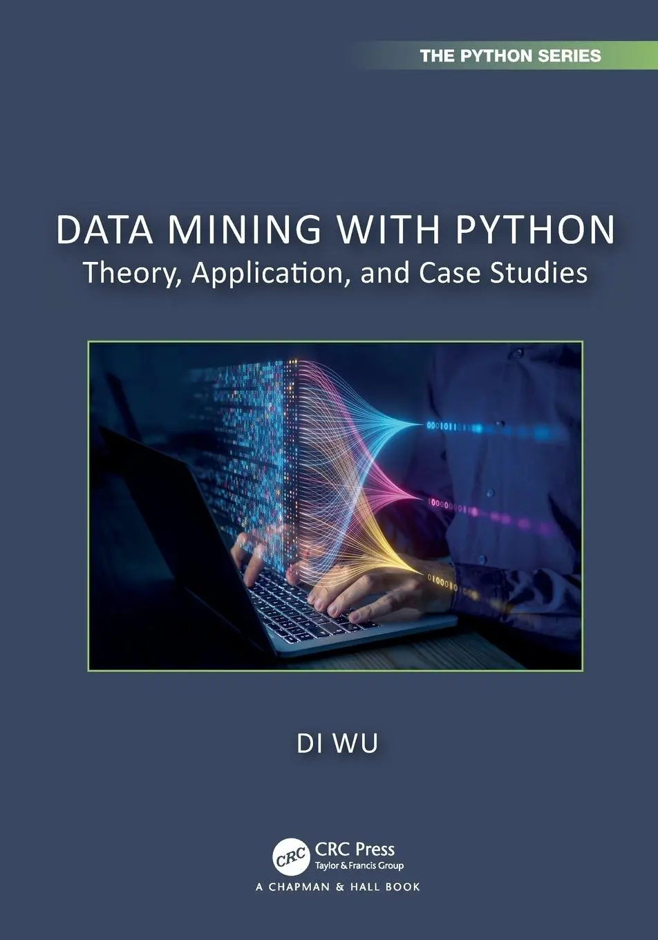 Data Mining with Python - Di Wu - (ISBN: 9781032598901) | De Slegte