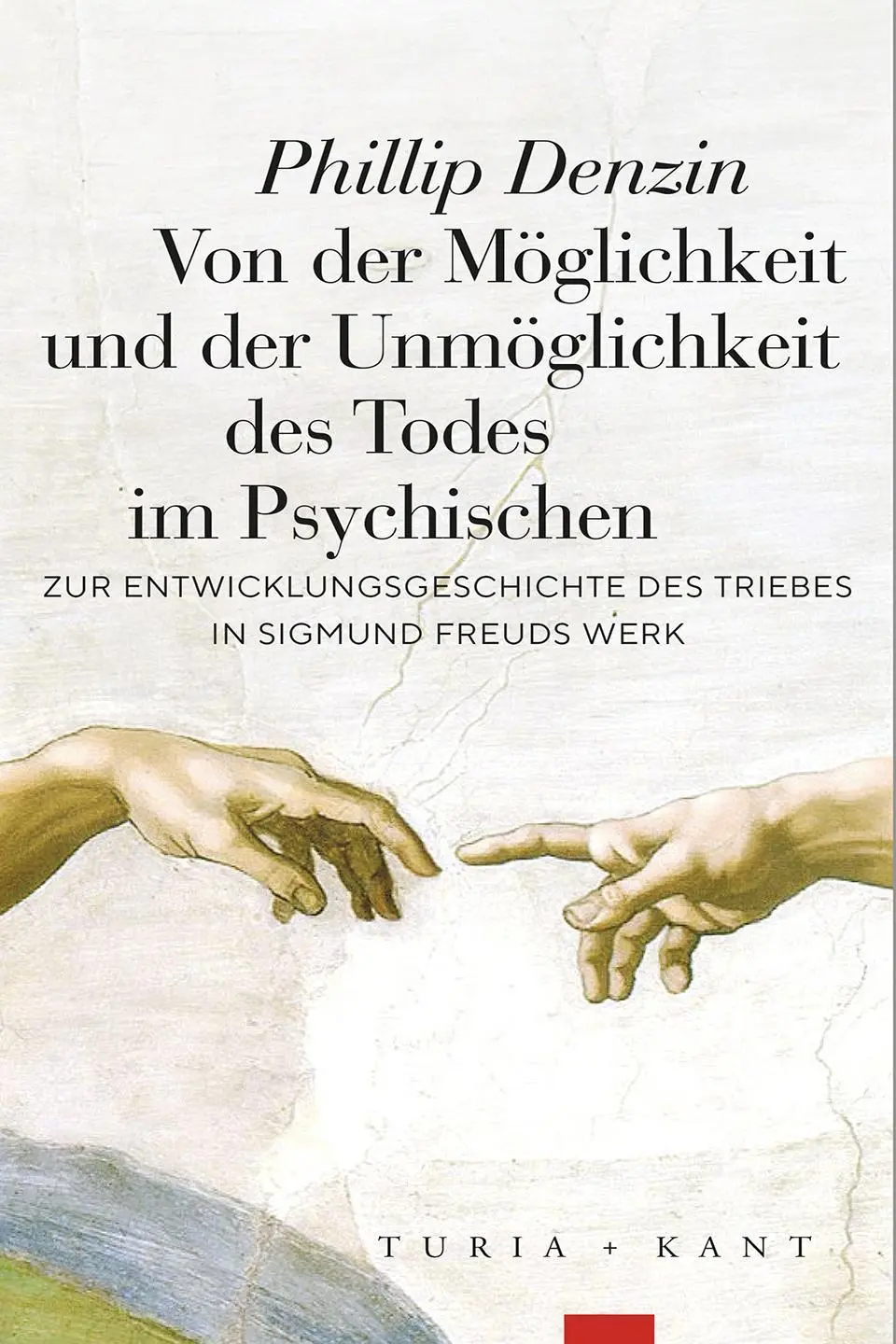 Von der Möglichkeit und der Unmöglichkeit des Todes im Psychischen ...